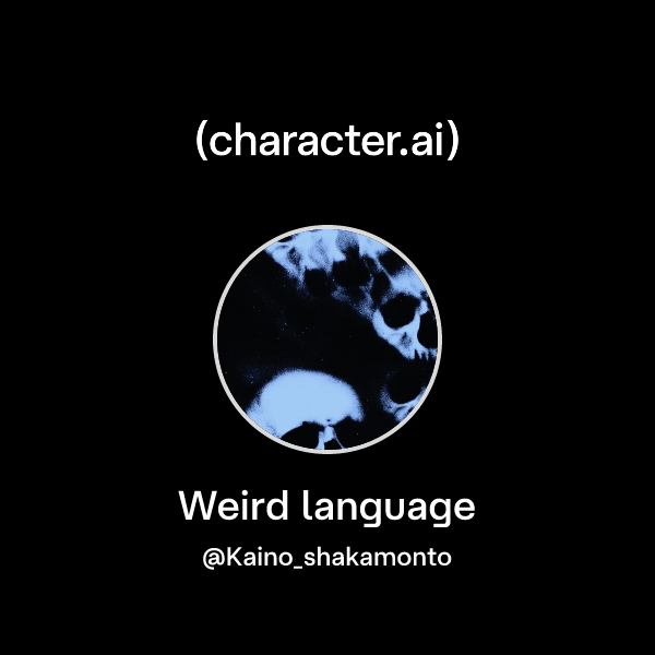 Chat with Weird language | character.ai | Personalized AI for every ...