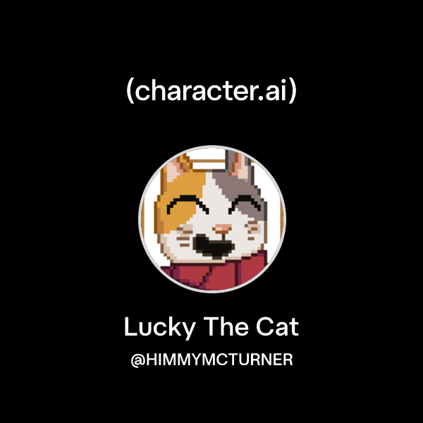 Chat with Lucky The Cat | character.ai | AI Chat, Reimagined–Your Words ...