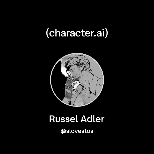 Chat with Russel Adler | character.ai | AI Chat, Reimagined–Your Words ...