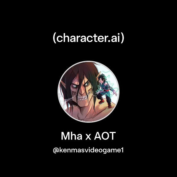 Chat with Mha x AOT | character.ai | AI Chat, Reimagined–Your Words ...