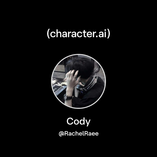 Chat with Cody | character.ai | AI Chat, Reimagined–Your Words. Your World.