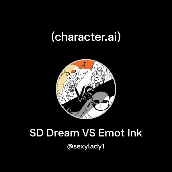 Chat with SD Dream VS Emot Ink | character.ai | AI Chat, Reimagined ...