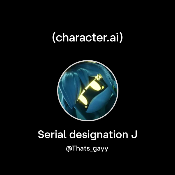 Chat with Serial designation J | character.ai | AI Chat, Reimagined ...