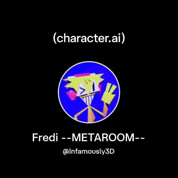 Chat with Fredi --METAROOM-- | character.ai | AI Chat, Reimagined–Your ...