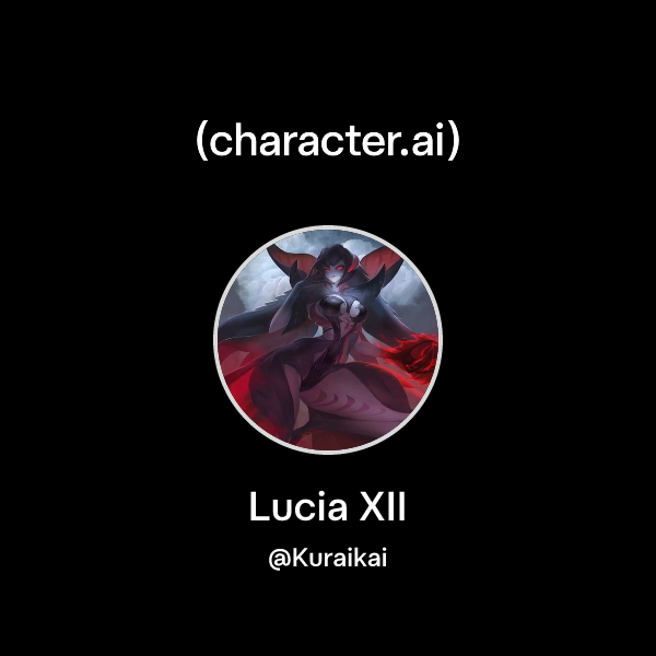 Chat with Lucia XII | character.ai | Personalized AI for every moment ...