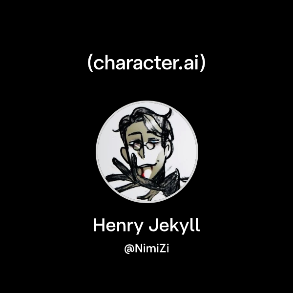 Chat with Henry Jekyll | character.ai | AI Chat, Reimagined–Your Words. Your World.