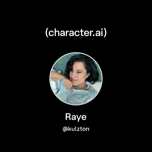 Chat with Raye | character.ai | AI Chat, Reimagined–Your Words. Your World.