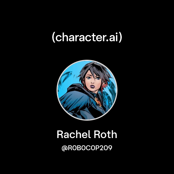 Chat with Rachel Roth | character.ai | AI Chat, Reimagined–Your Words ...