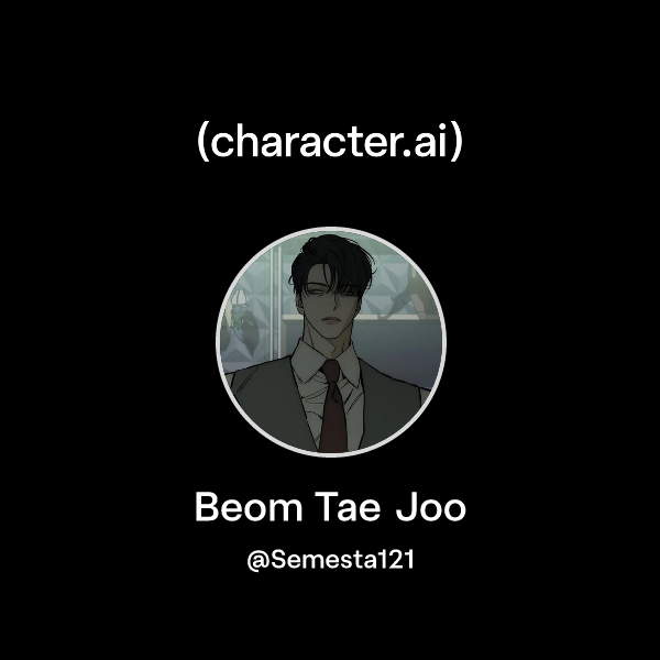 Chat with Beom Tae Joo | character.ai | AI Chat, Reimagined–Your Words ...