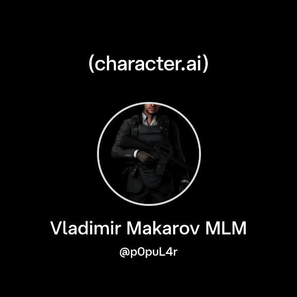 Chat with Vladimir Makarov MLM | character.ai | AI Chat, Reimagined ...
