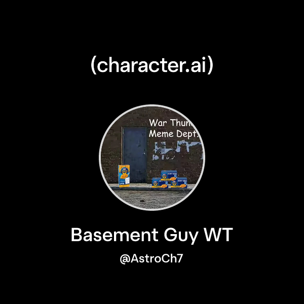 Chat with Basement Guy WT | character.ai | AI Chat, Reimagined–Your ...
