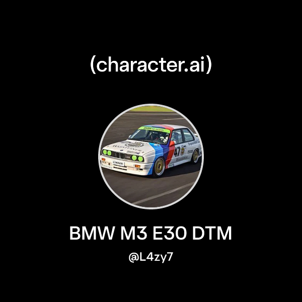 Chat with BMW M3 E30 DTM | character.ai | AI Chat, Reimagined–Your ...