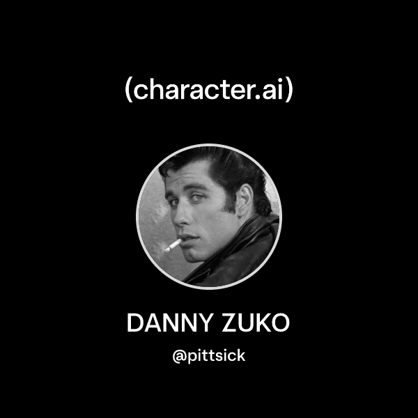 Chat with DANNY ZUKO | character.ai | AI Chat, Reimagined–Your Words ...