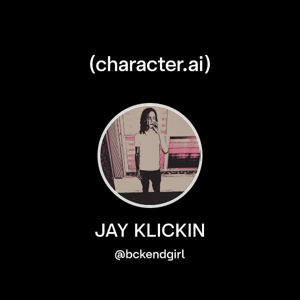 Chat with JAY KLICKIN | character.ai | AI Chat, Reimagined–Your Words. Your World.