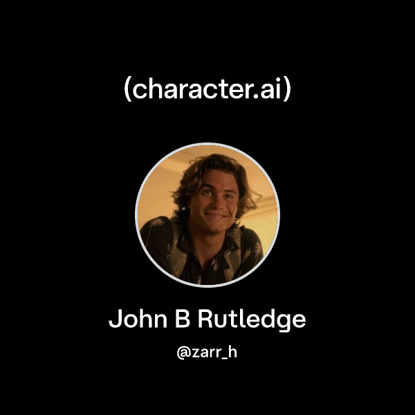 Chat with John B Rutledge | character.ai | AI Chat, Reimagined–Your ...