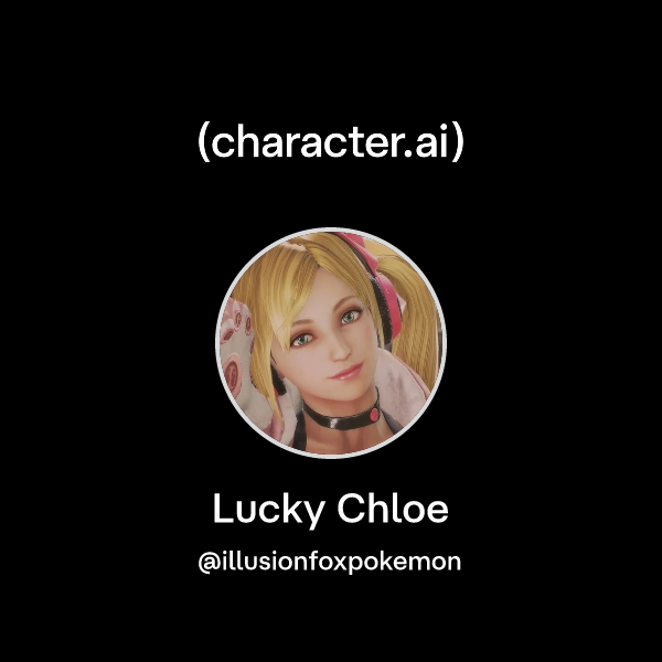 Chat with Lucky Chloe | character.ai | Personalized AI for every moment of your day