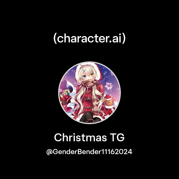 Chat with Christmas TG | character.ai | AI Chat, Reimagined–Your Words ...