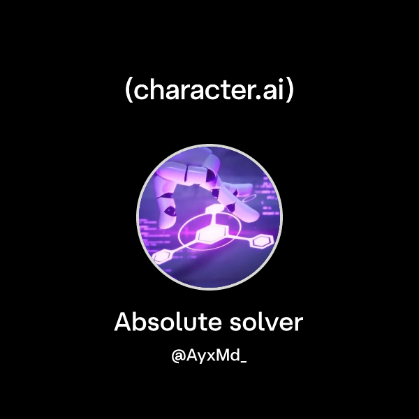 Chat with Absolute solver | character.ai | AI Chat, Reimagined–Your ...