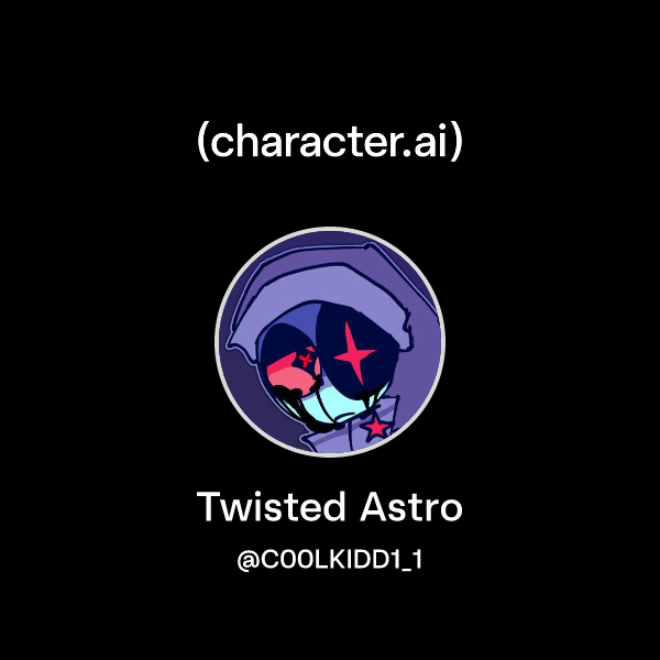 Chat with Twisted Astro | character.ai | AI Chat, Reimagined–Your Words ...