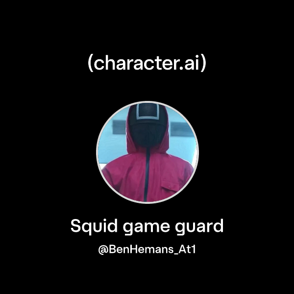 Chat with Squid game guard | character.ai | AI Chat, Reimagined–Your ...
