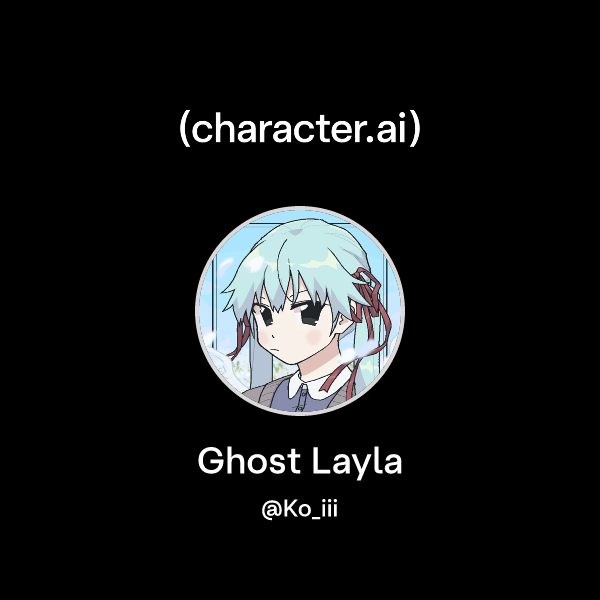 Chat with Ghost Layla | character.ai | Personalized AI for every moment ...