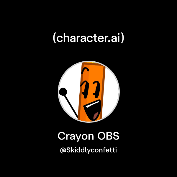 Chat with Crayon OBS | character.ai | AI Chat, Reimagined–Your Words. Your World.
