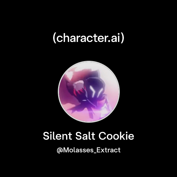 Chat with Silent Salt Cookie | character.ai | AI Chat, Reimagined–Your ...
