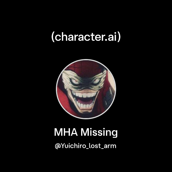 Chat with MHA Missing | character.ai | AI Chat, Reimagined–Your Words ...