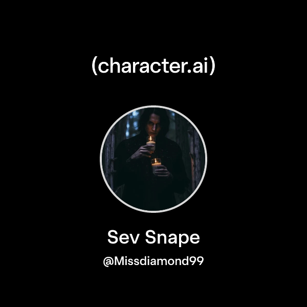 Chat with Sev Snape | character.ai | AI Chat, Reimagined–Your Words ...