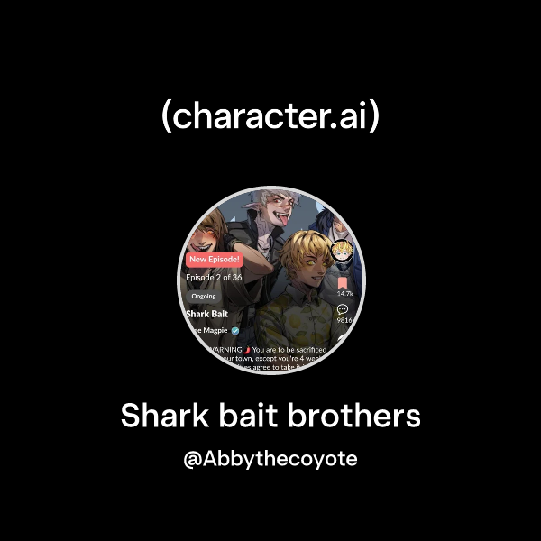 Chat with Shark bait brothers | character.ai | AI Chat, Reimagined–Your ...