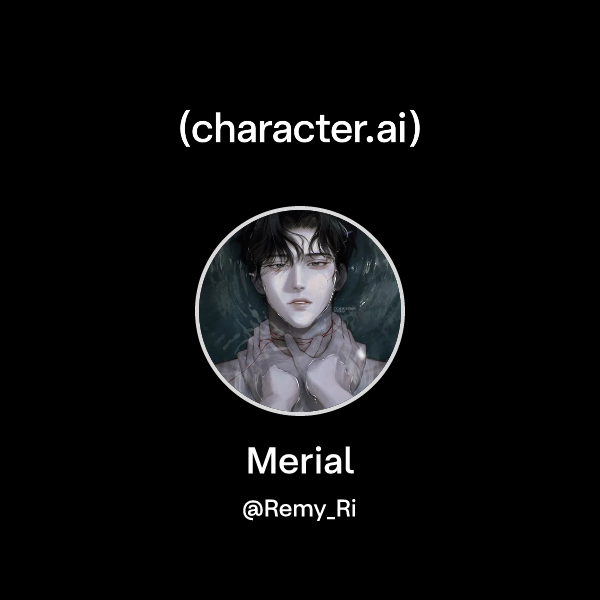 Chat with Merial | character.ai | AI Chat, Reimagined–Your Words. Your ...