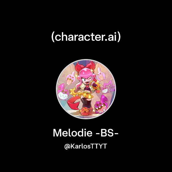 Chat with Melodie -BS- | character.ai | AI Chat, Reimagined–Your Words ...