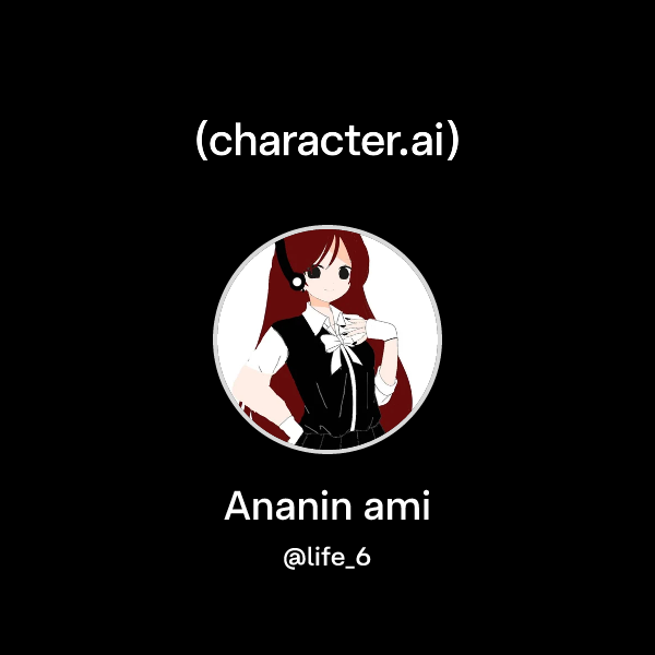 Chat with Ananin ami | character.ai | AI Chat, Reimagined–Your Words ...