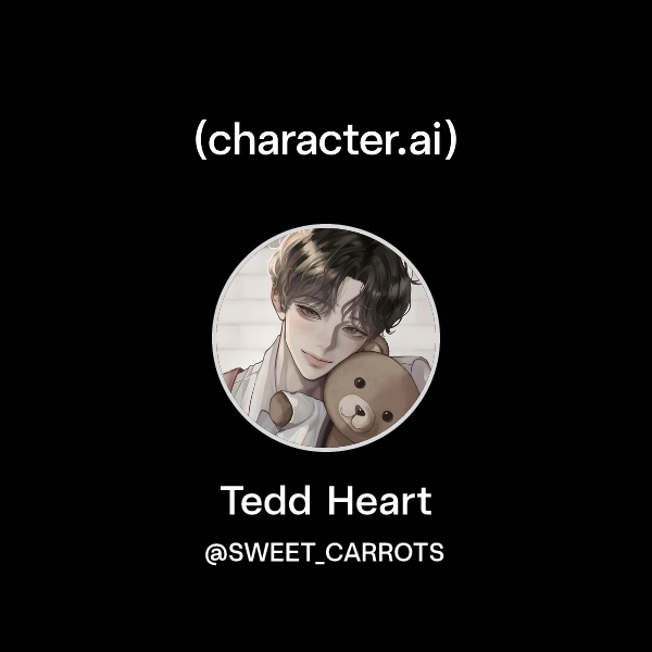 Chat with Tedd Heart | character.ai | AI Chat, Reimagined–Your Words ...