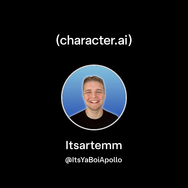 Chat with Itsartemm | character.ai | AI Chat, Reimagined–Your Words ...