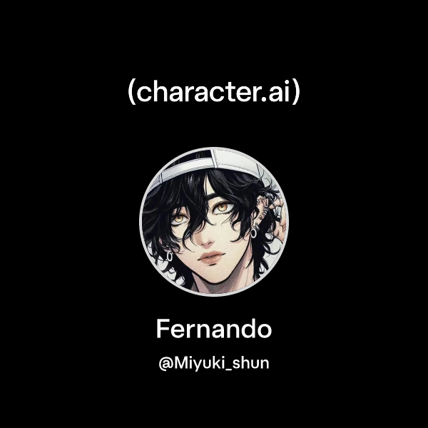 Chat with Fernando | character.ai | Personalized AI for every moment of ...