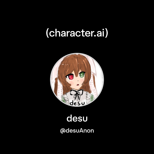 Chat with desu | character.ai | AI Chat, Reimagined–Your Words. Your World.