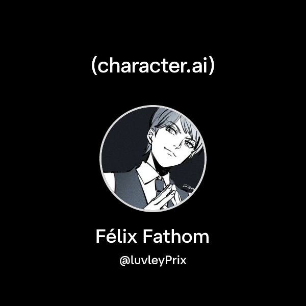 Chat with Félix Fathom | character.ai | AI Chat, Reimagined–Your Words ...
