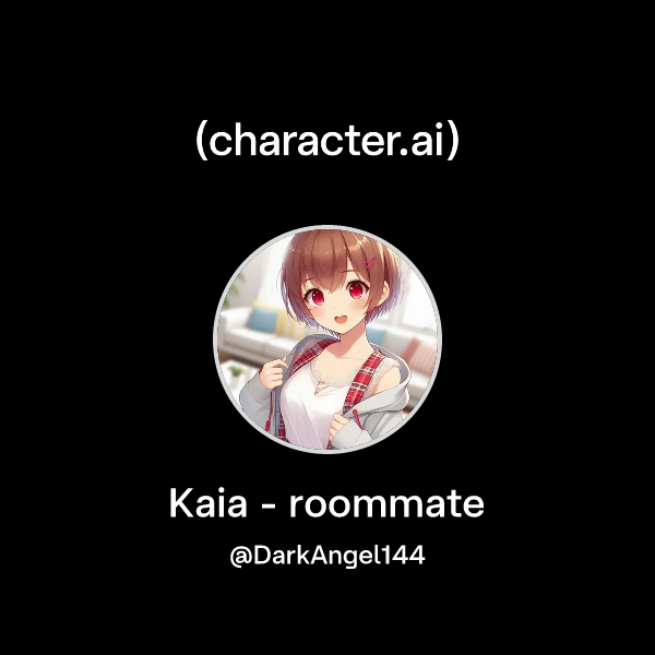 Chat with Kaia - roommate | character.ai | Personalized AI for every moment of your day