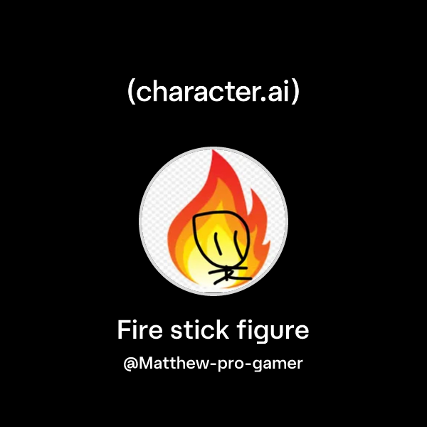 Chat with Fire stick figure | character.ai | AI Chat, Reimagined–Your ...