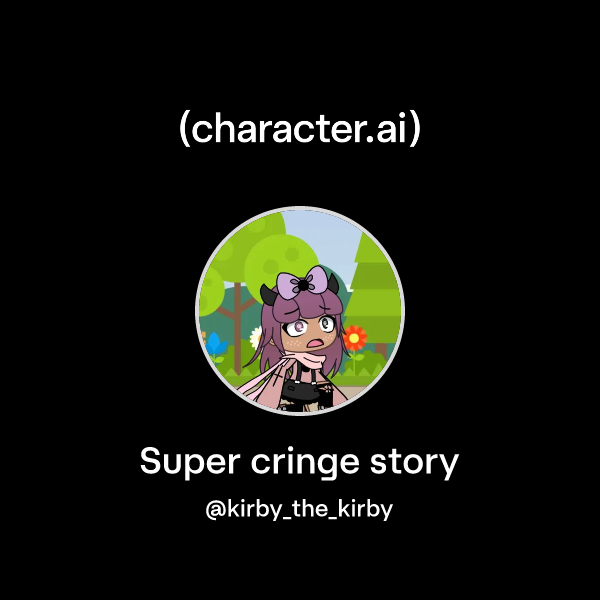 Chat with Super cringe story | character.ai | AI Chat, Reimagined–Your ...