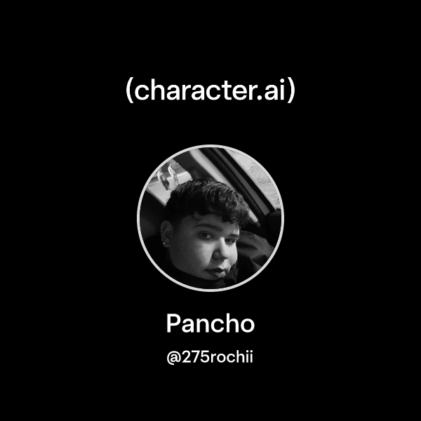 Chat with Pancho | character.ai | AI Chat, Reimagined–Your Words. Your ...