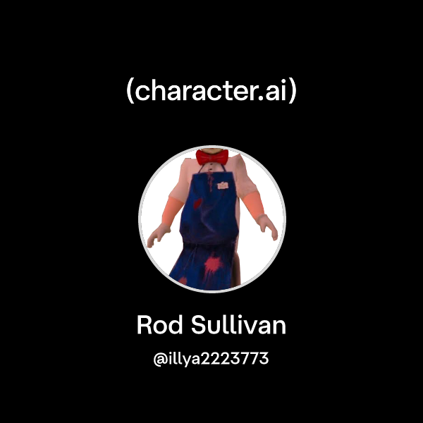 Chat with Rod Sullivan | character.ai | AI Chat, Reimagined–Your Words ...