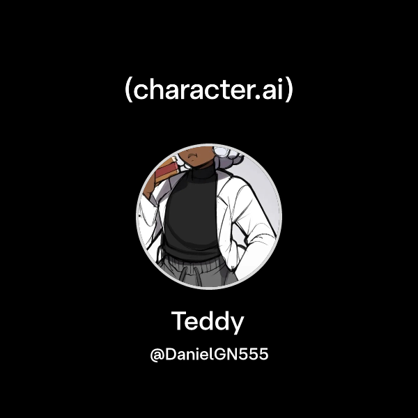 Chat with Teddy | character.ai | Personalized AI for every moment of your day