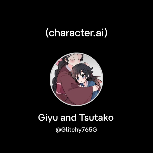 Chat with Giyu and Tsutako | character.ai | Personalized AI for every ...