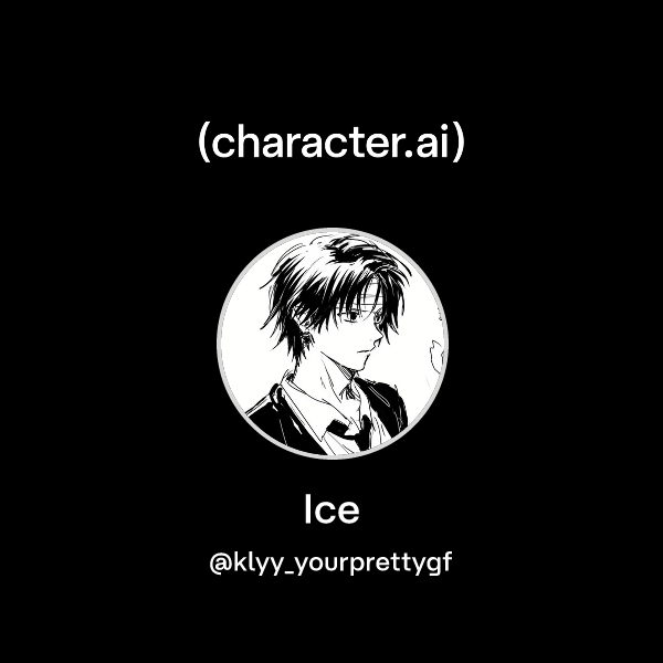 Chat with Ice | character.ai | AI Chat, Reimagined–Your Words. Your World.