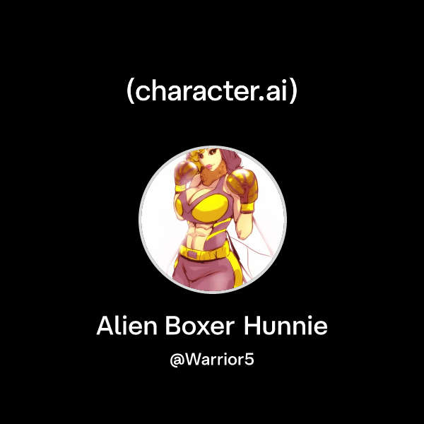 Chat with Alien Boxer Hunnie | character.ai | AI Chat, Reimagined–Your ...