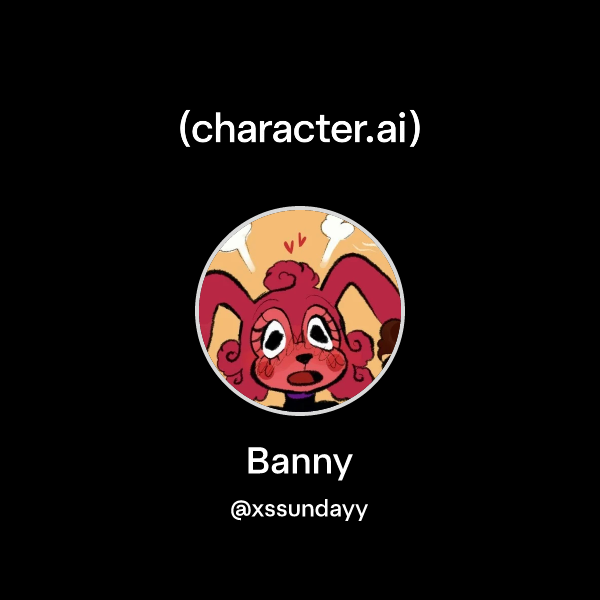 Chat with Banny | character.ai | Personalized AI for every moment of ...