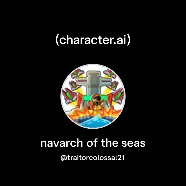 Chat with navarch of the seas | character.ai | Personalized AI for ...