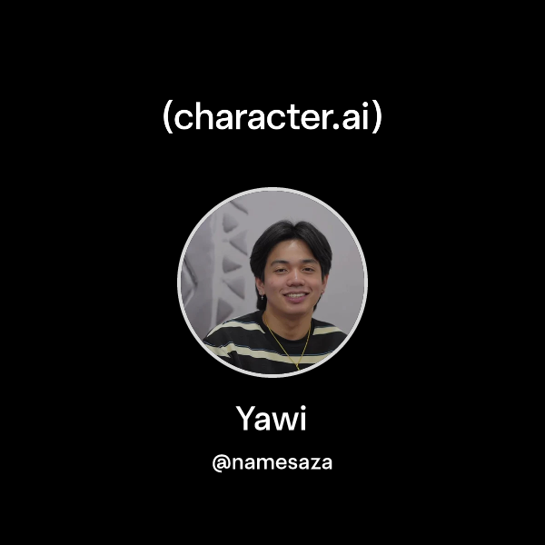 Chat with Yawi | character.ai | Personalized AI for every moment of ...